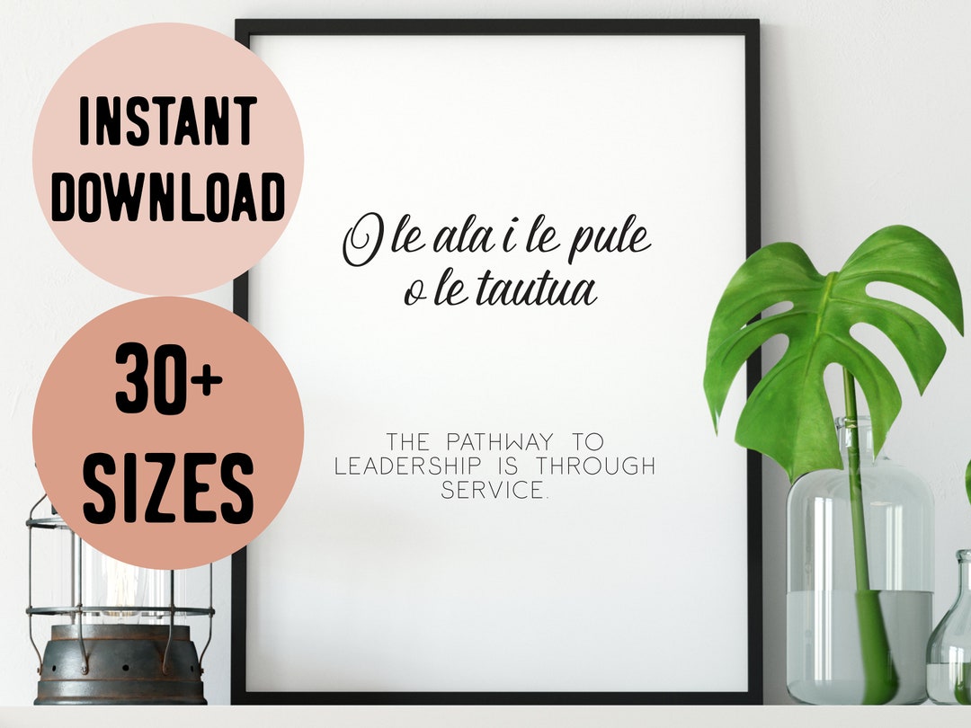 Samoa "o Le Ala I Le Pule O Le Tautua" (the Pathway to Leadership is ...