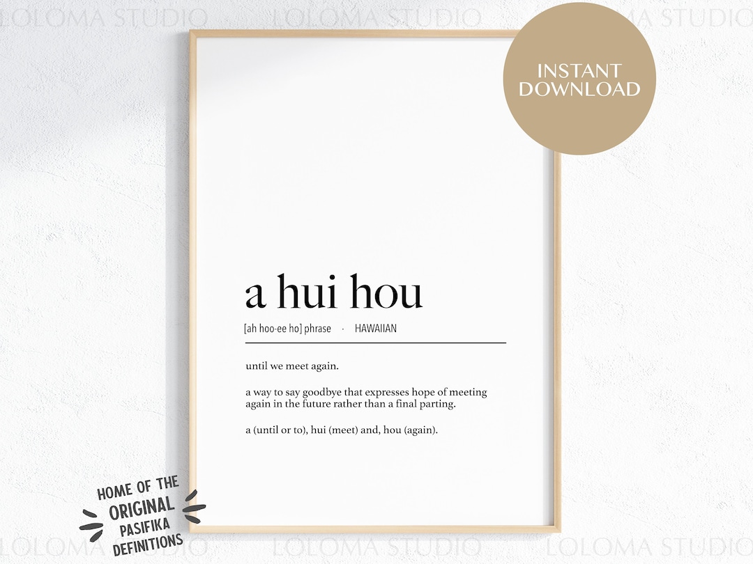 Hawaii A Hui Hou (until We Meet Again) Definition Digital Print - Etsy
