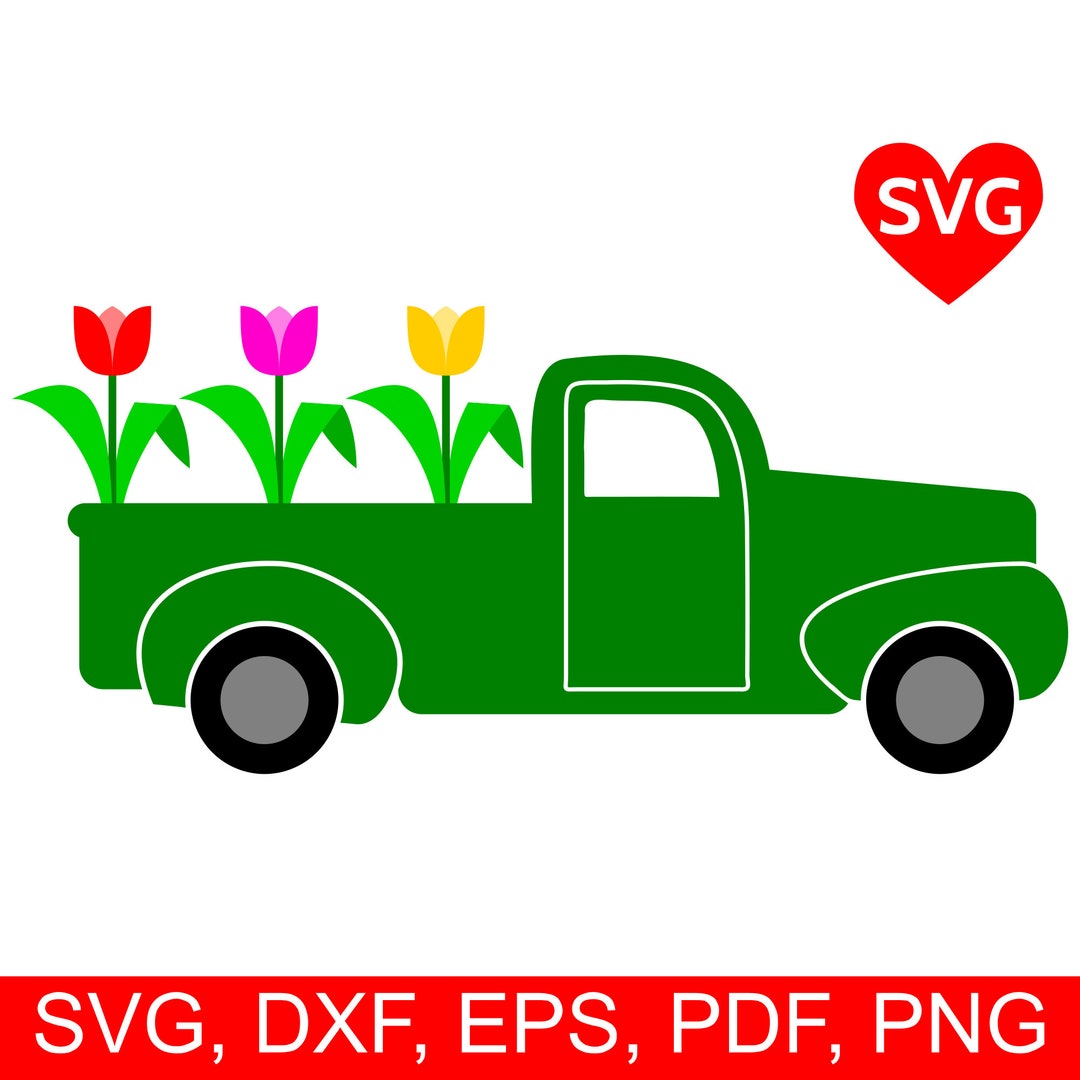 Spring Truck SVG File for Cricut and Silhouette, Spring Truck With ...