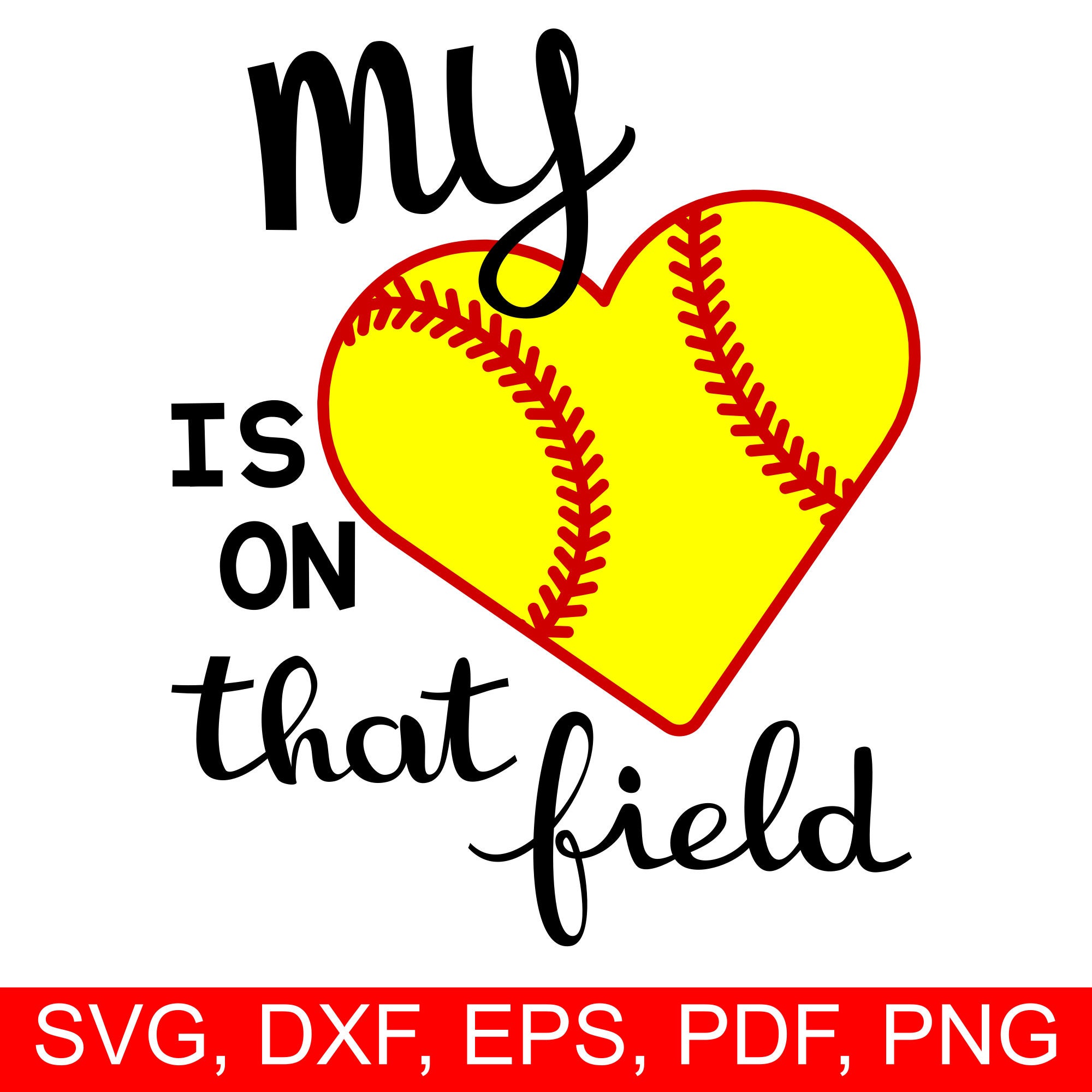 Softball Svg File My Heart Is On That Field Svg Design To Make Ts