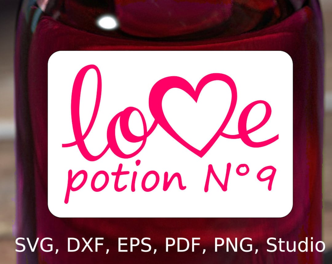 Love Potion Number 9 Label SVG File, Printable Love Potion Label PDF ...