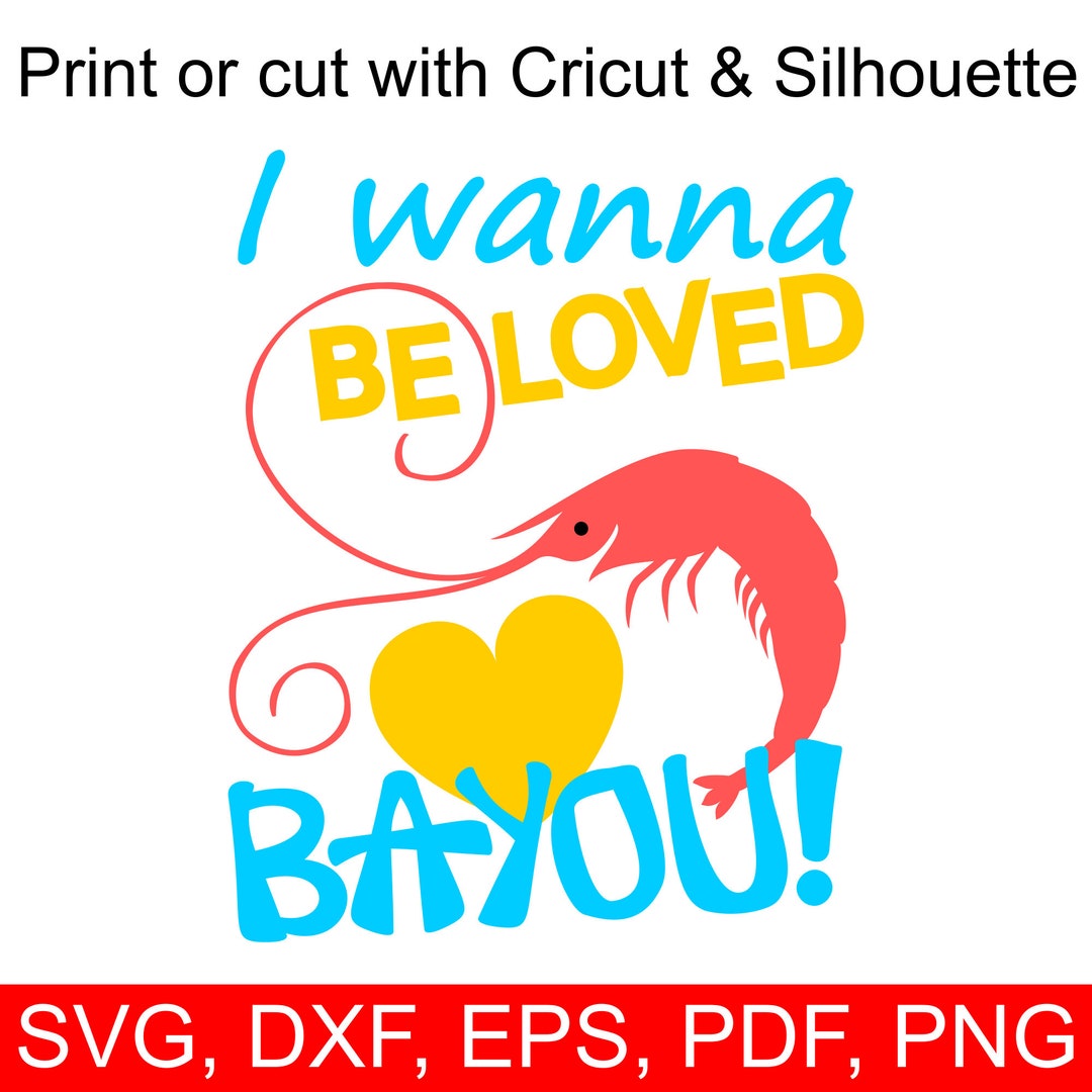 Shrimp SVG I Wanna Be Loved Bayou SVG Mardi Gras Sayings, Shrimp SVG ...