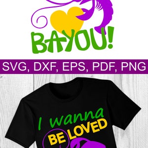 Mardi Gras SVG I Wanna Be Loved Bayou SVG Mardi Gras Sayings, Crawfish ...
