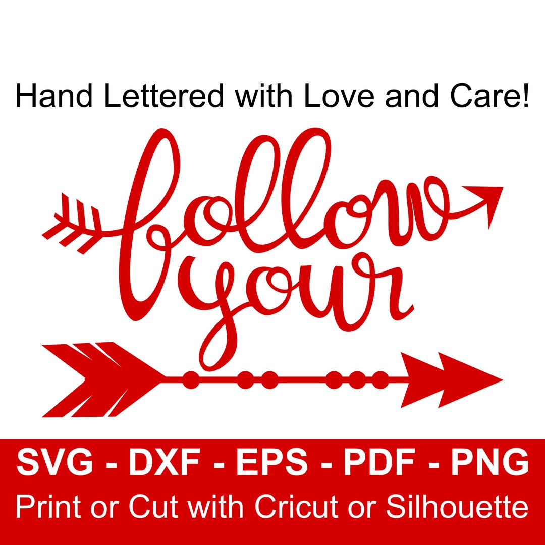 Follow Your Arrow SVG File for Cricut, Arrow SVG, SVG Files Sayings ...