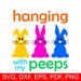 Easter SVG Hanging With My Peeps SVG Easter Sayings, Easter Bunny ...