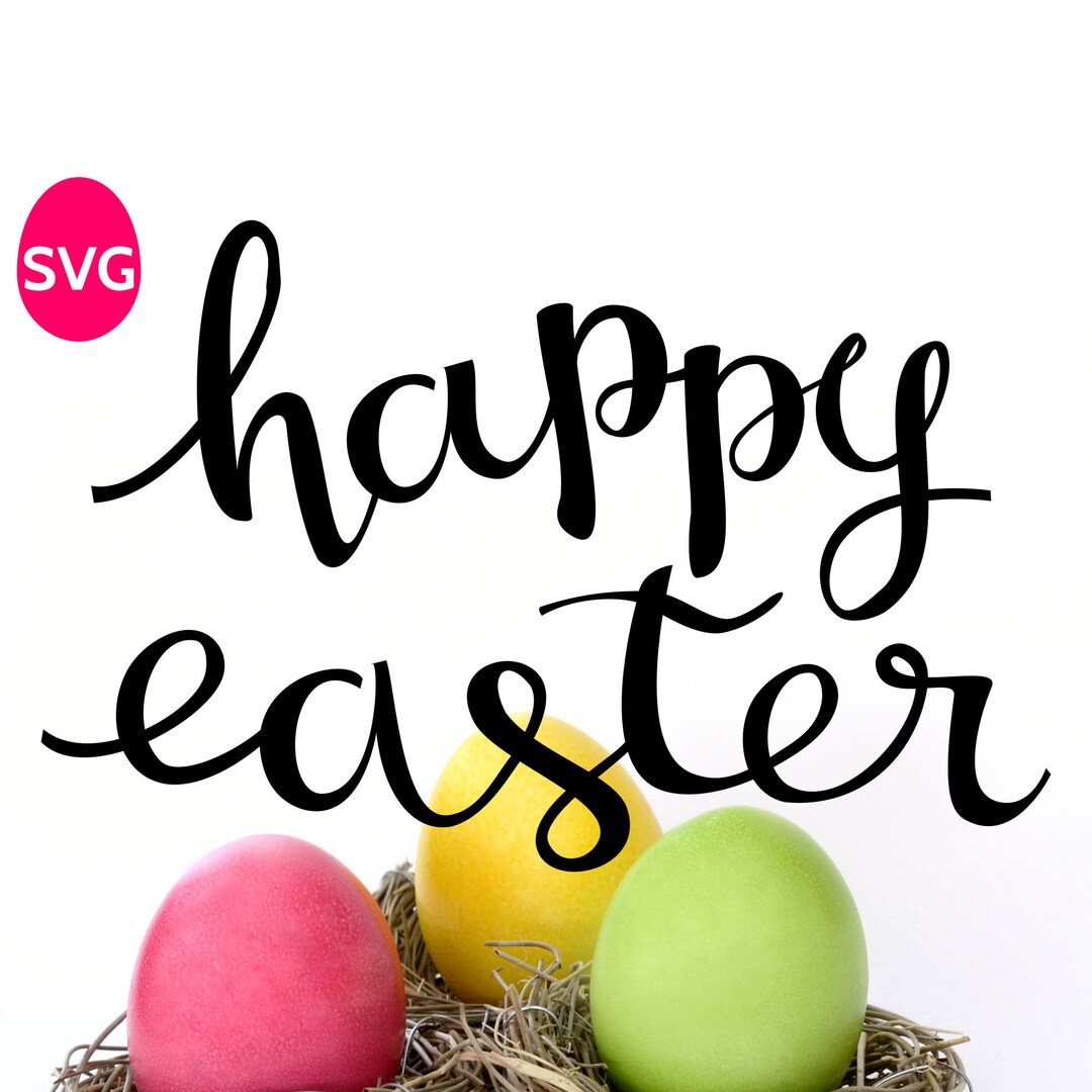 Happy Easter SVG File, Happy Easter DXF, Happy Easter Clipart, Happy ...