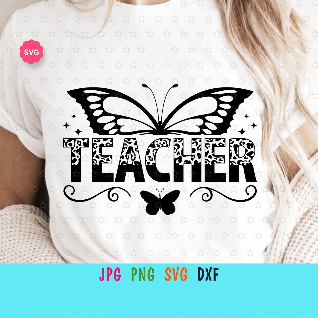 Butterfly Teacher Leopard Svg for Cricut, Teacher Shirt Svg, Teach Love ...