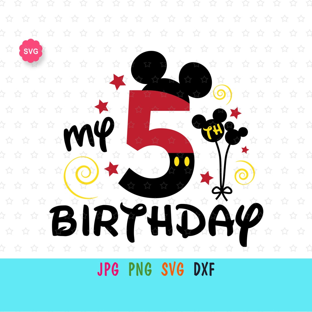 My 5th Birthday Svg for Cricut, Birthday Boy Svg, Mouse Birthday Svg ...