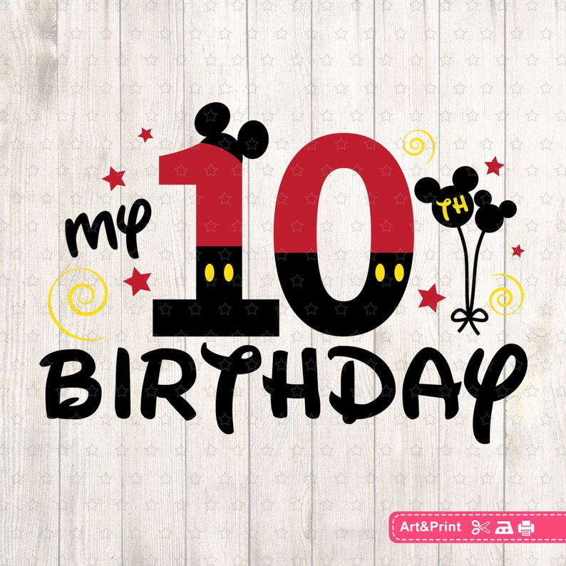 My 10th Birthday Svg for Cricut, Birthday Boy Svg, Mouse Birthday Svg ...