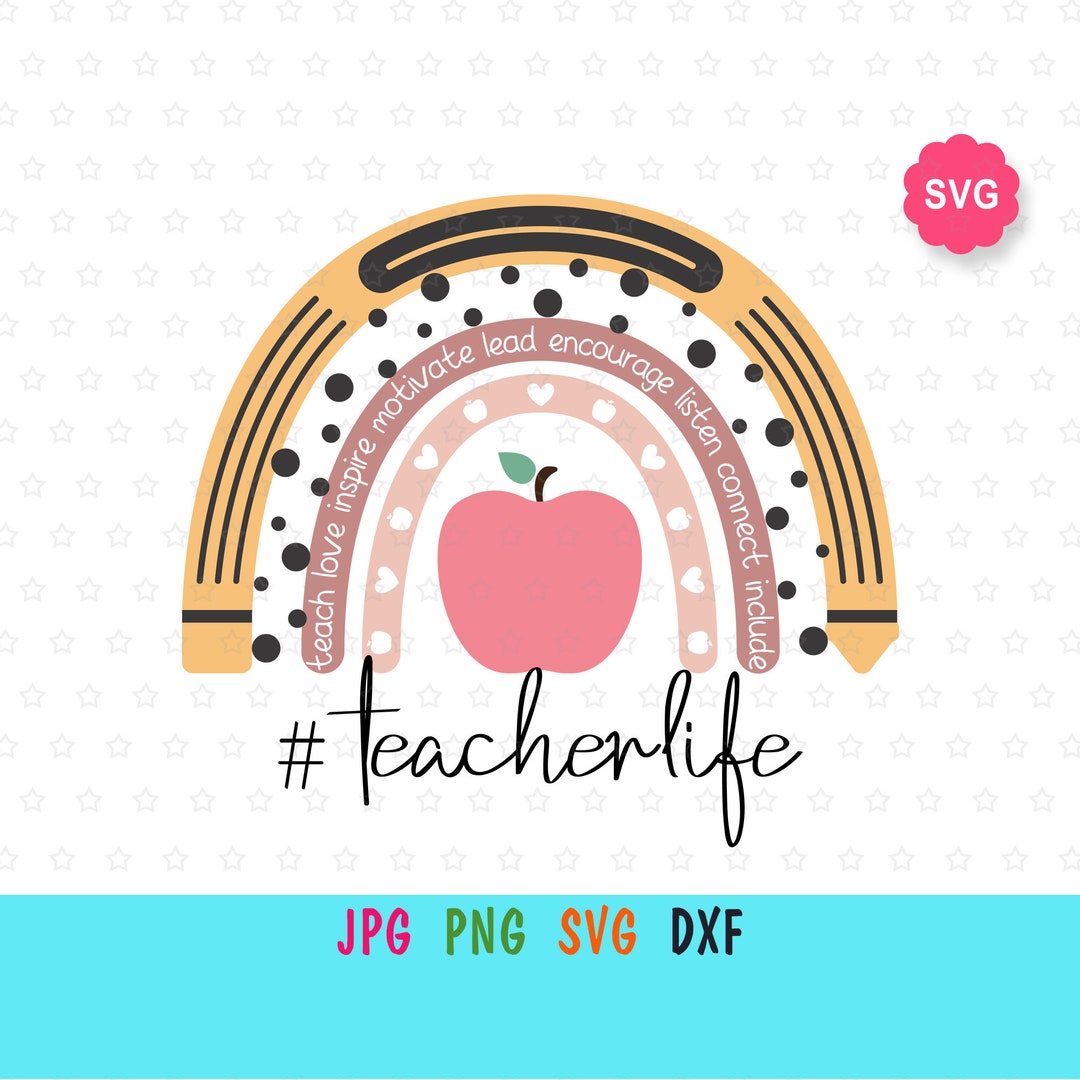 Teacher Life Svg for Cricut, Rainbow Print for T-shirt, Back to School ...