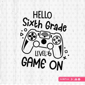 Hello Sixth Grade Svg for Cricut, Back to School Svg, Level Six Svg ...