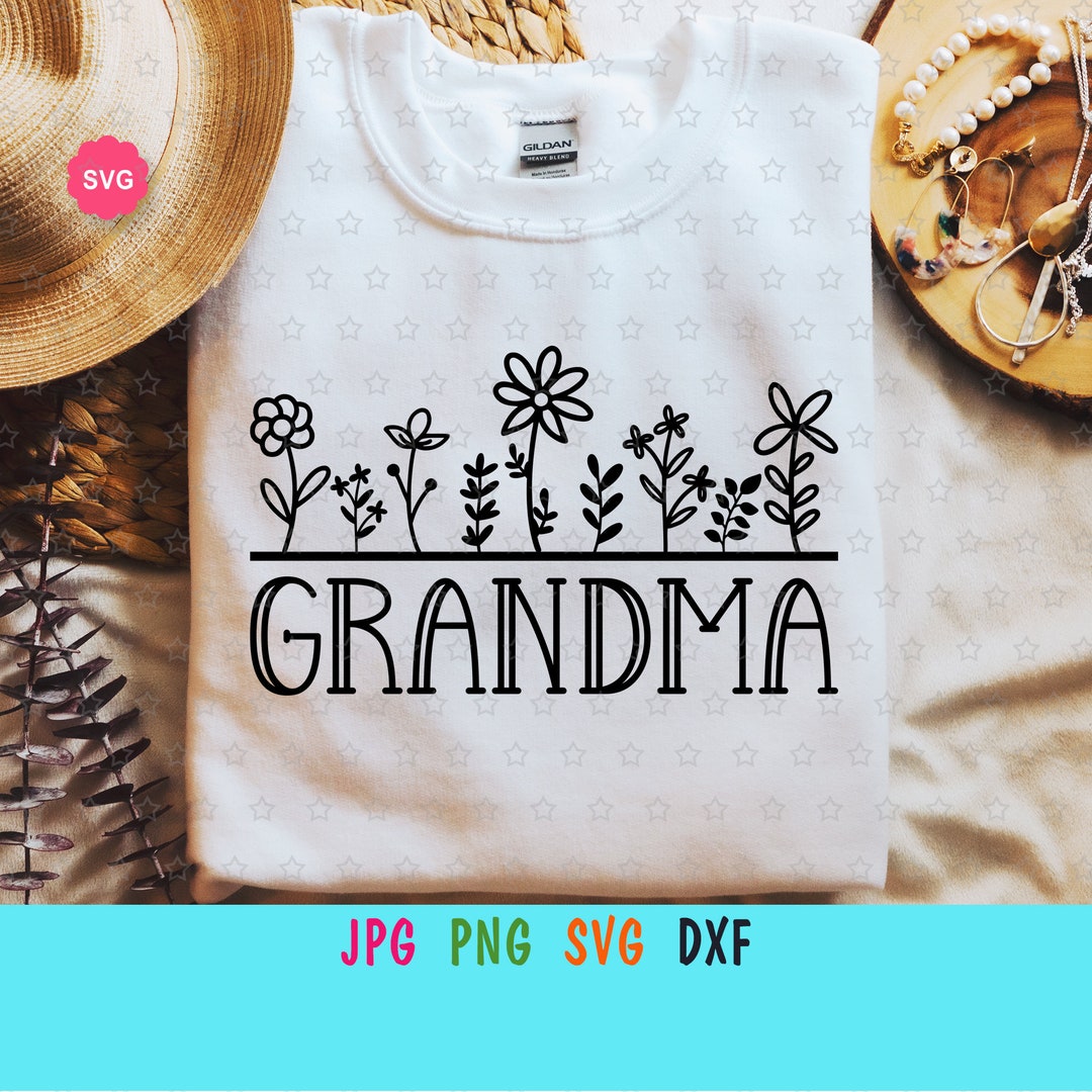 Flower Grandma Svg for Cricut, Wild Flower Grandma Svg, Nana Shirt Svg ...