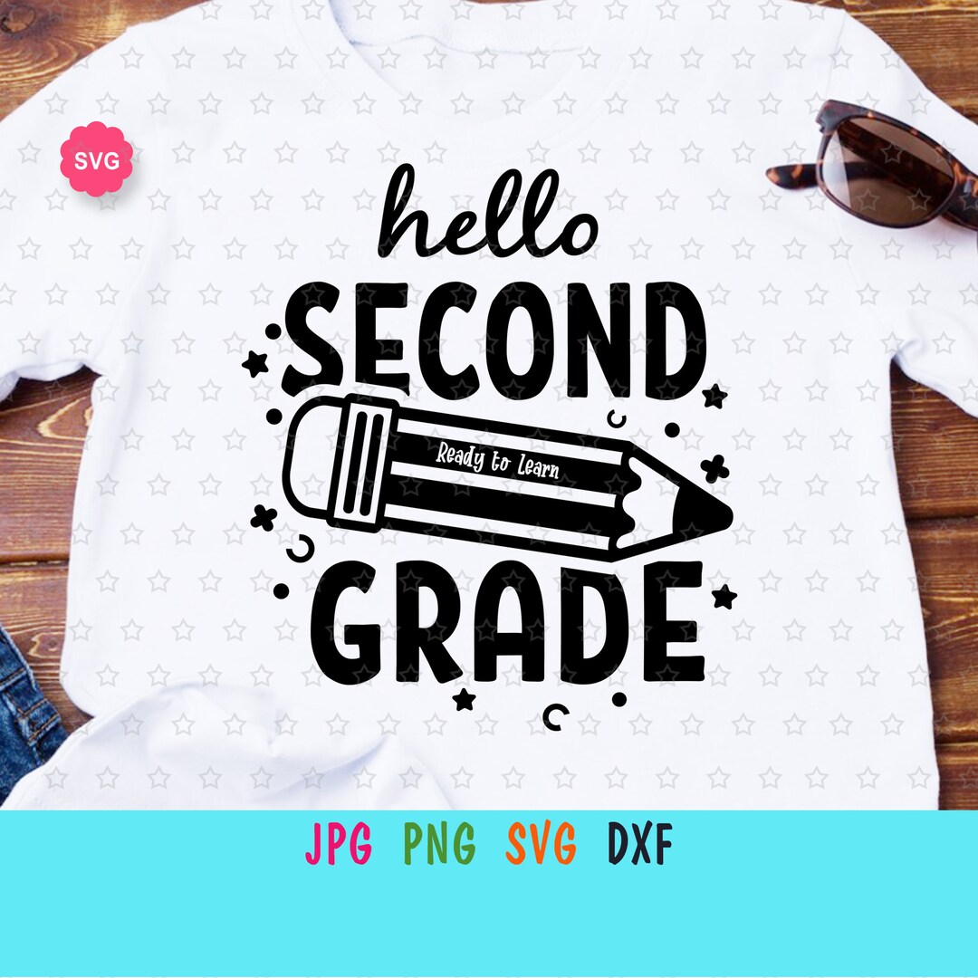 Hello Second Grade Pencil Svg for Cricut, Back to School Svg, Teacher ...