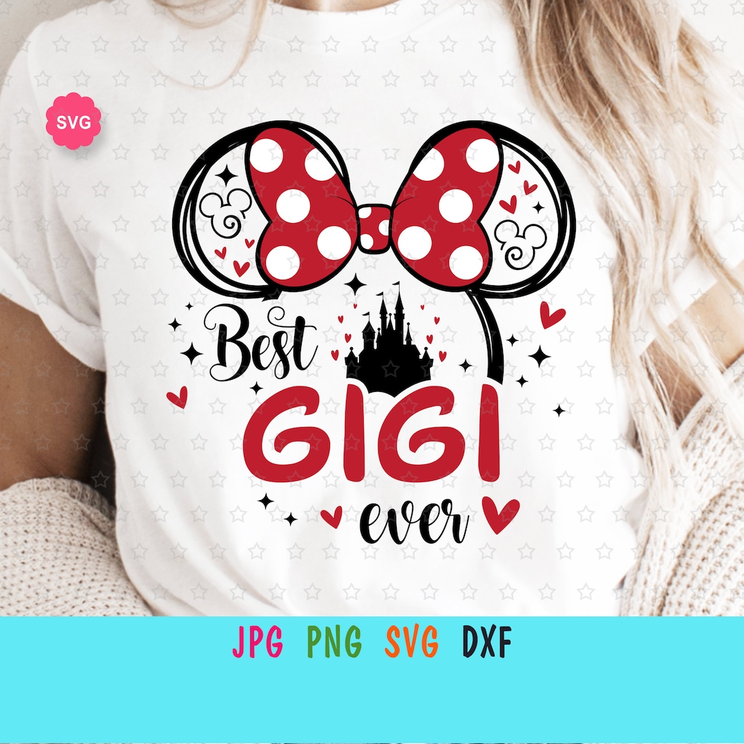 Mouse Best Gigi Ever Svg for Cricut, Mothers Day Print for T-shirt ...