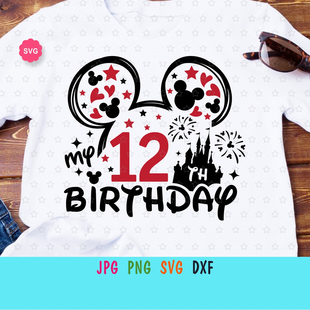 Mouse My 12th Birthday Svg for Cricut, Birthday Boy Svg, Mouse Ears Svg ...