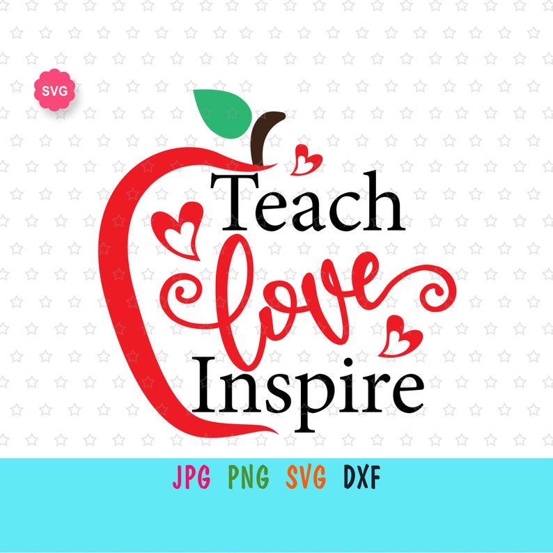 Apple Teach Love Inspire Svg for Cricut Teacher Life Svg - Etsy
