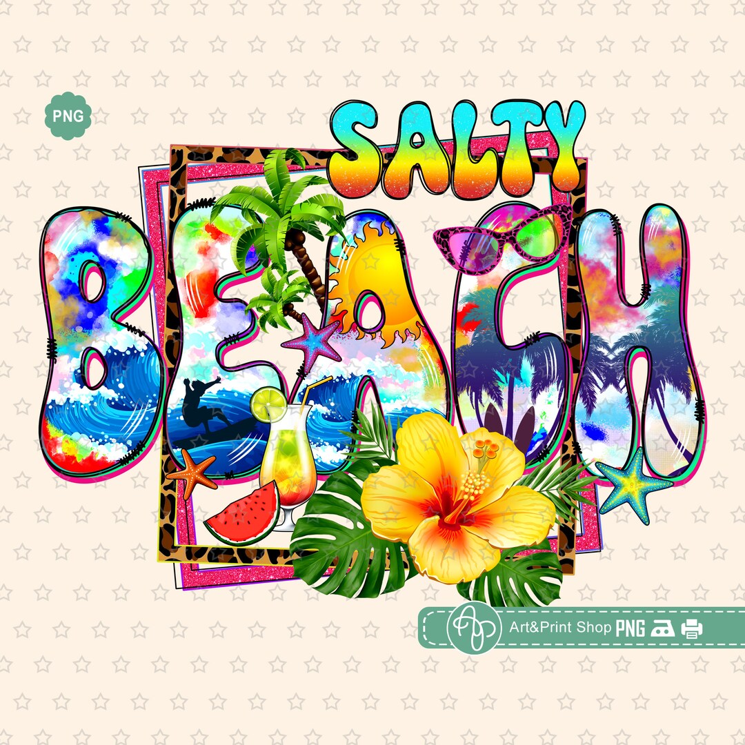 Salty Beach Png, Hello Summer Png, Beach Vibes Png, Summer Shirt Png ...