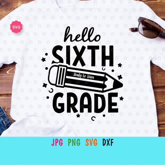 Hello Sixth Grade Pencil Svg for Cricut Back to School Svg - Etsy