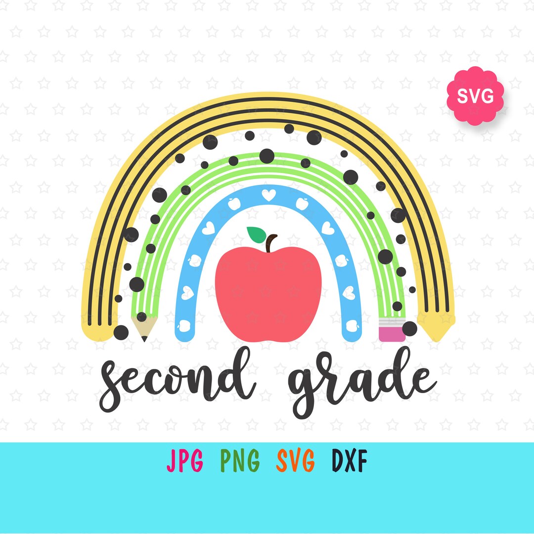 Rainbow Second Grade Svg for Cricut, Back to School Print for T-shirt ...
