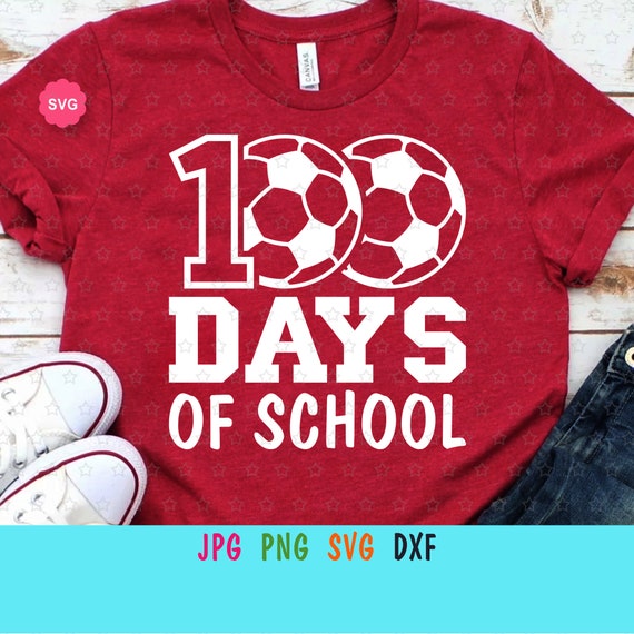 Soccer 100 Days of School Svg for Cricut Soccer Fan Print for | Etsy