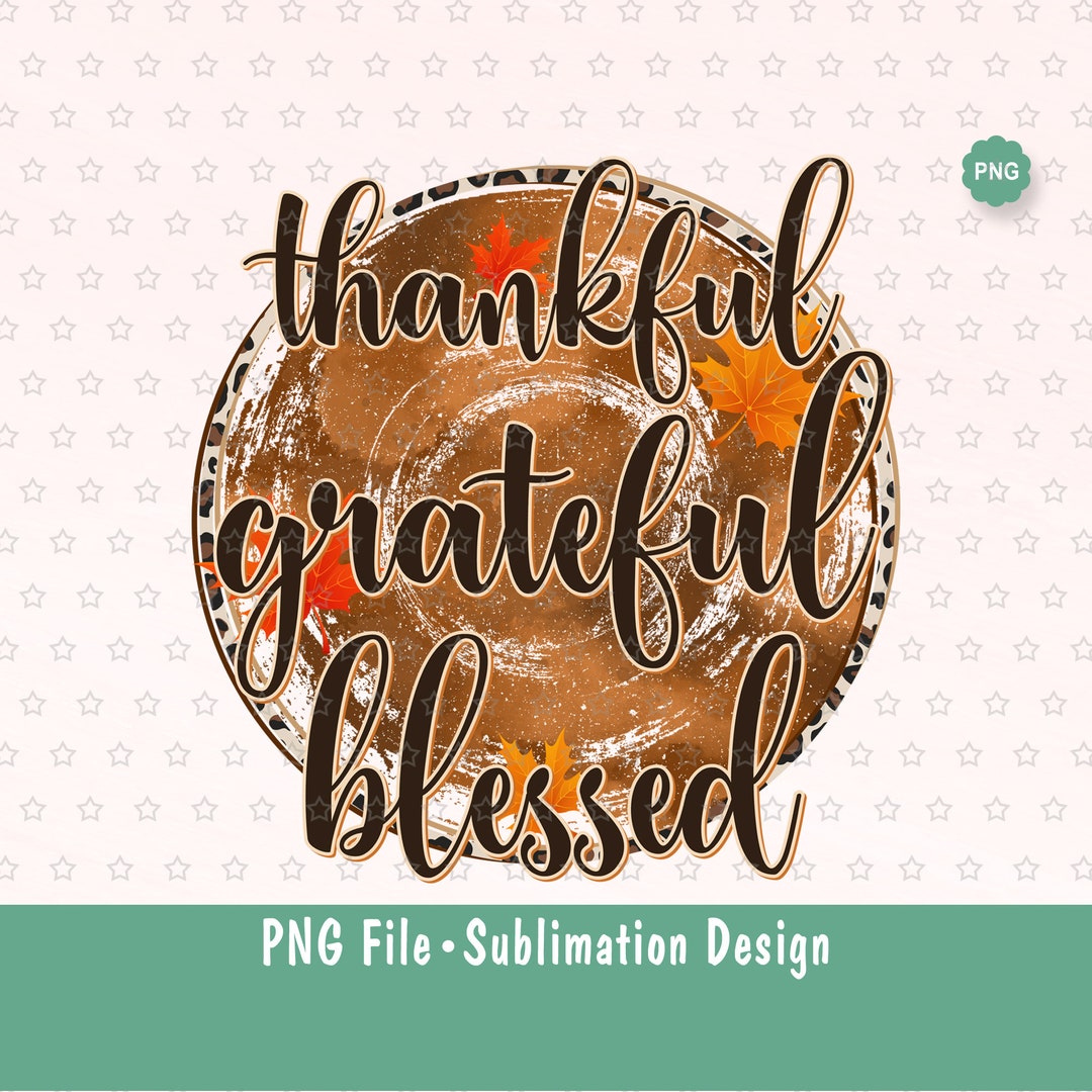 Thankful Grateful Blessed Png, Autumn Png, Hello Fall Png, Autumn ...