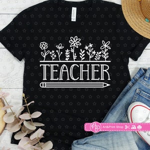 Floral Teacher Svg for Cricut, Teacher Svg, Flower Pencil Svg, Teach ...