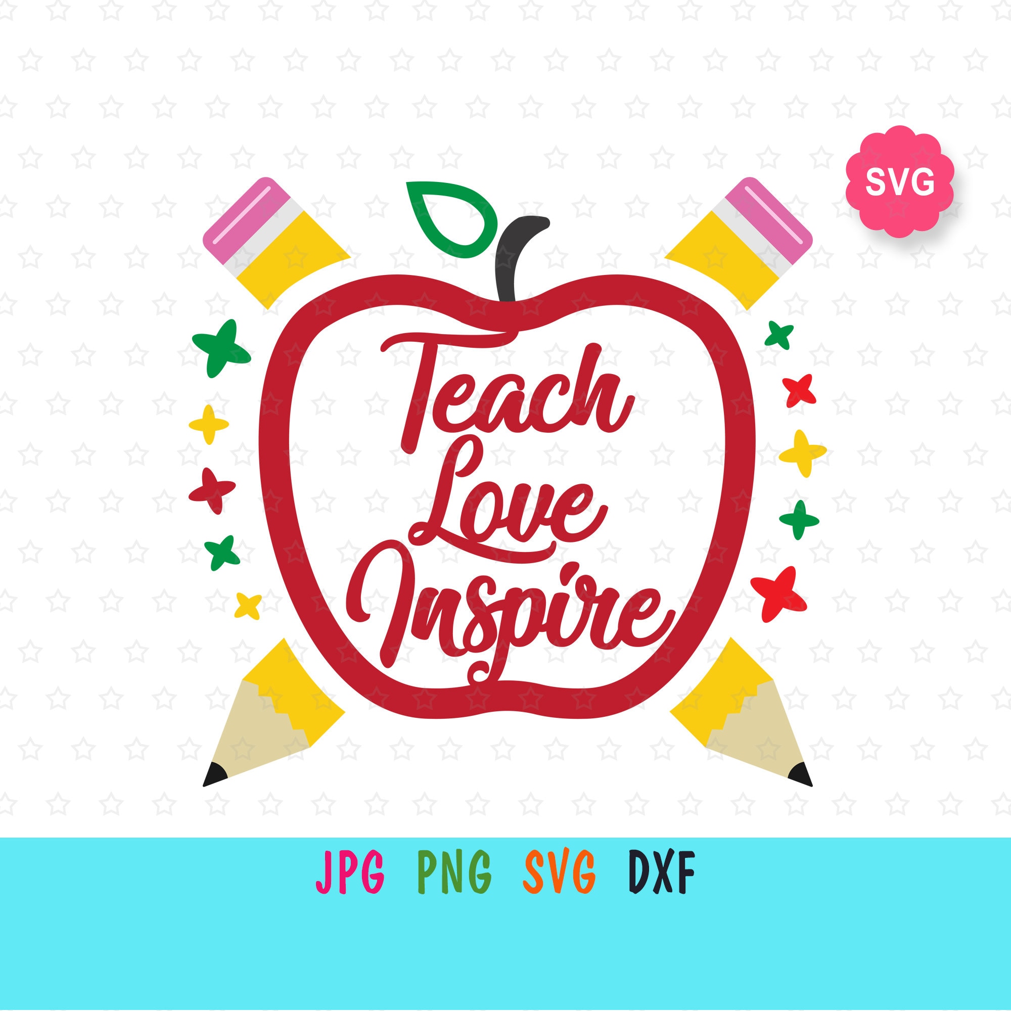 Teach Love Inspire Svg for cricut Back to school print for | Etsy