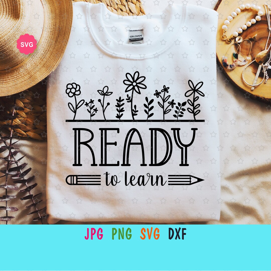 Ready to Learn Svg for Cricut, Floral Teacher Svg, Teacher Life Svg ...