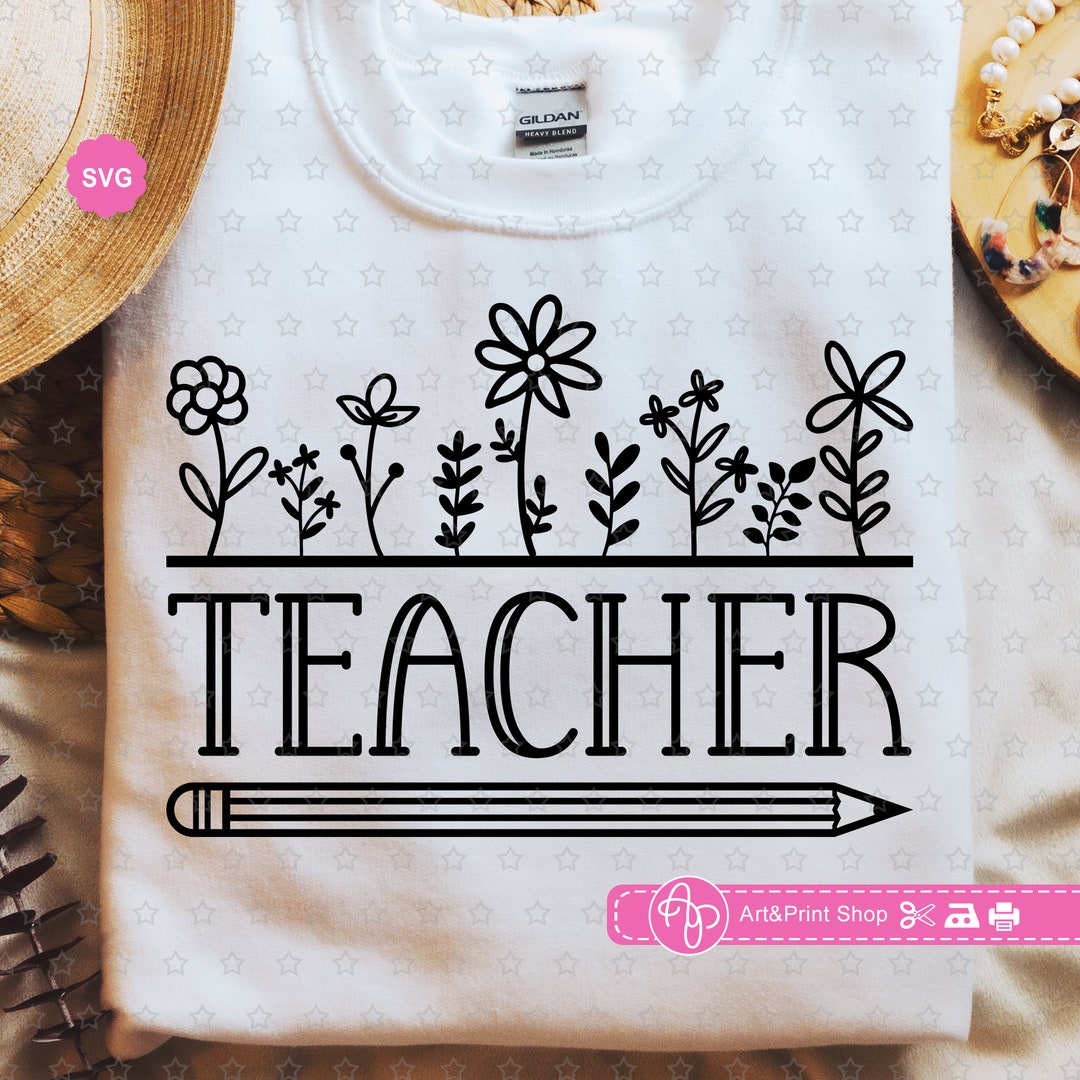 Floral Teacher Svg for Cricut, Teacher Svg, Flower Pencil Svg, Teach ...