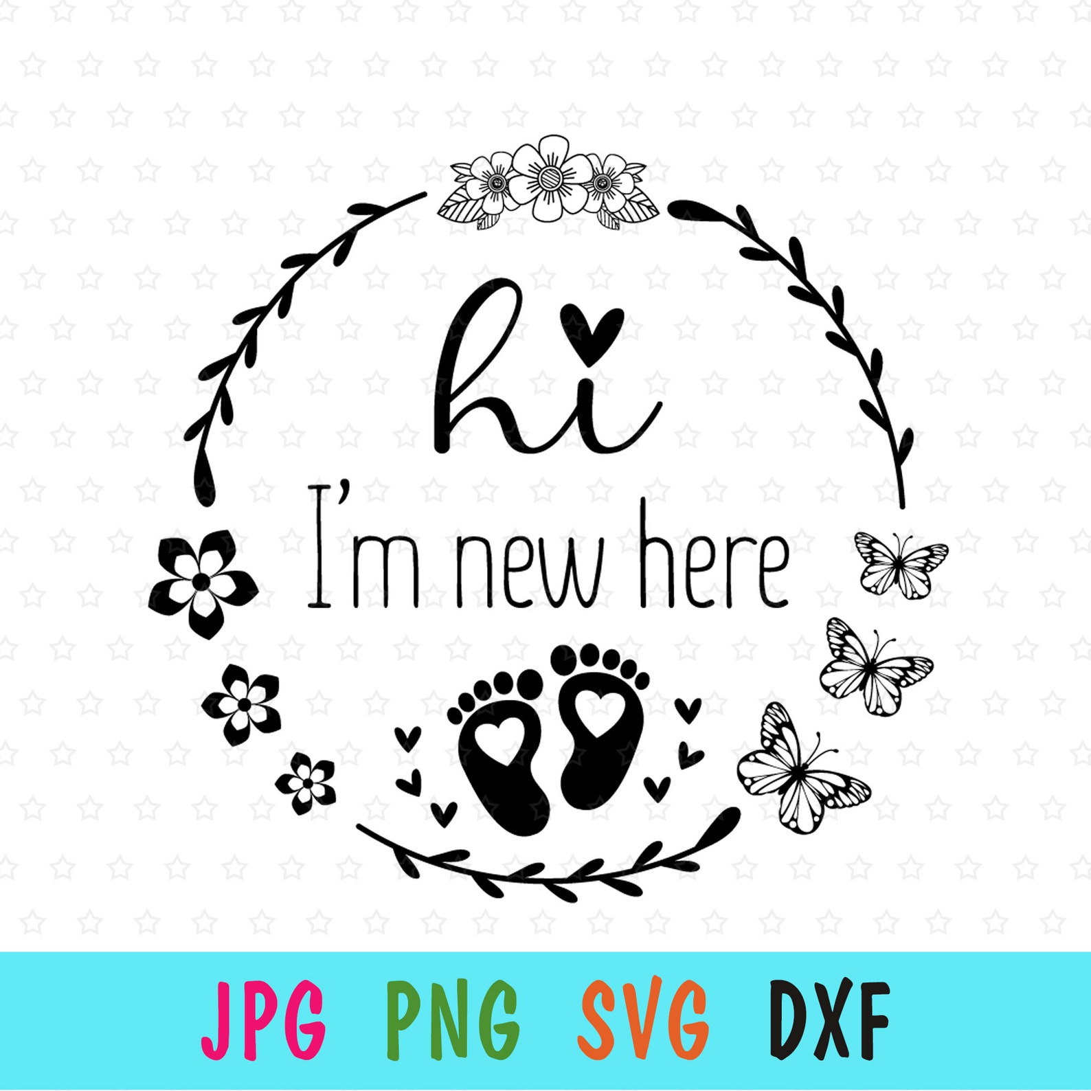 Hi I'm New Here Svg for Cricut, Baby Hello World Print for Bodysuit ...
