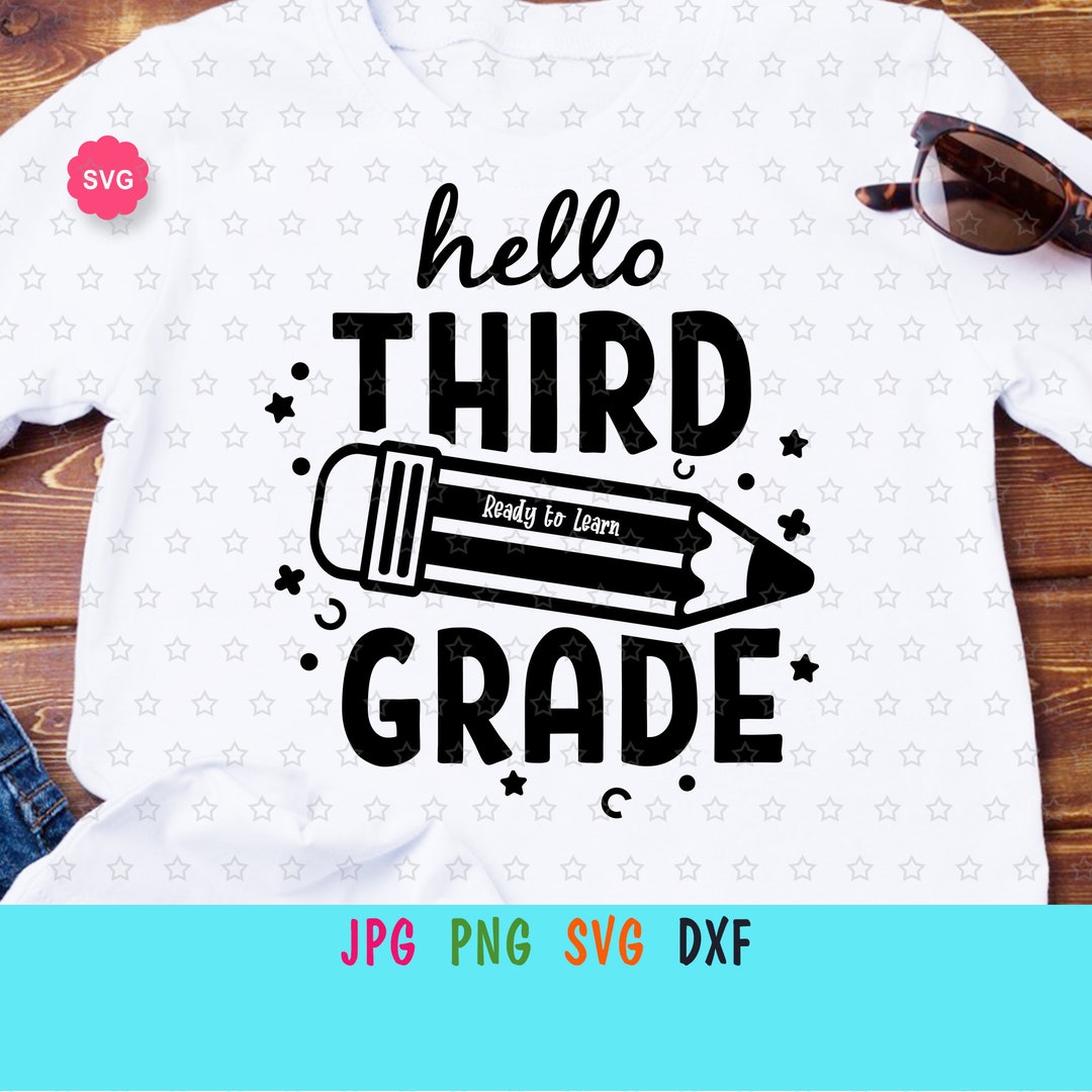 Hello Third Grade Pencil Svg for Cricut, Back to School Svg, Teacher ...