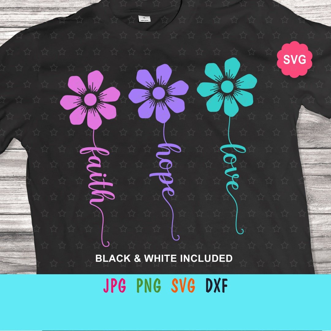 Faith Hope Love Flower SVG for Cricut, Religious Silhouette Print for T ...