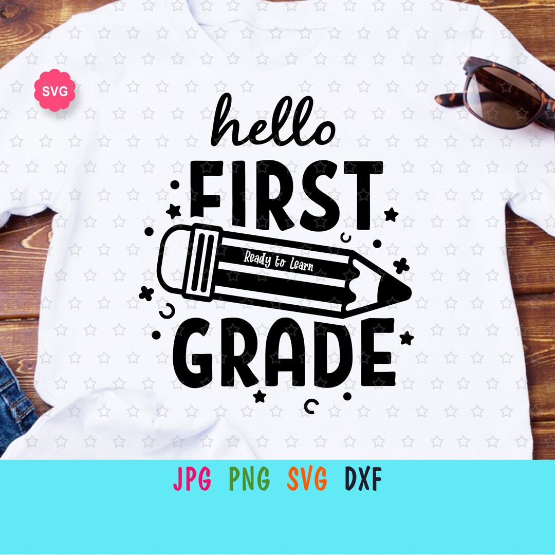 Hello First Grade Pencil Svg for Cricut, Back to School Svg, Teacher ...
