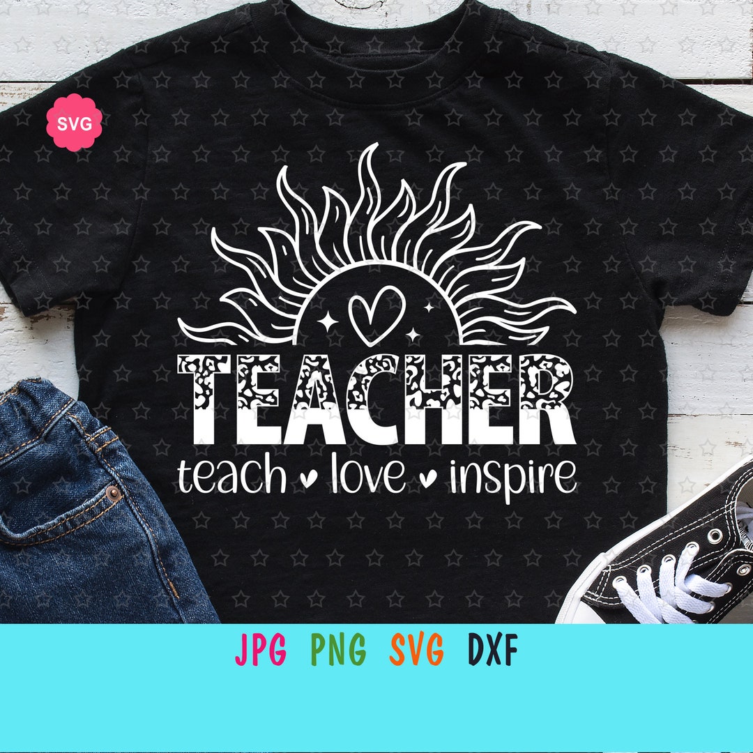 Teacher Leopard Svg for Cricut, Teach Love Inspire Svg, Teacher Shirt ...
