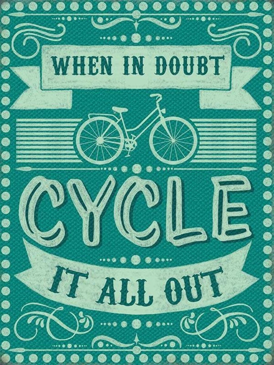 When in Doubt Cycle It All Out Bicycle Cyclist Metal/steel Wall Sign - Etsy