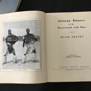 African Dances of the Witwatersrand Gold Mines, Hugh Tracey ...