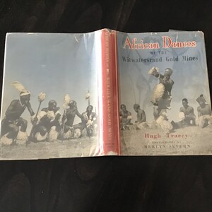 African Dances of the Witwatersrand Gold Mines, Hugh Tracey ...