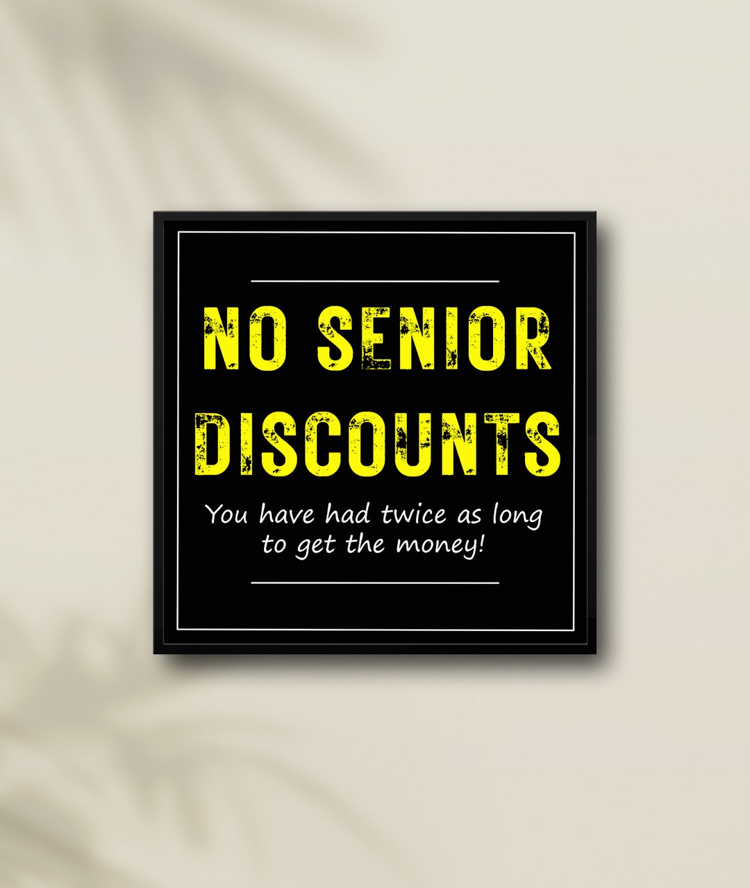 Printable No Senior Discounts Sign, Funny Sign Print at Home, Funny ...