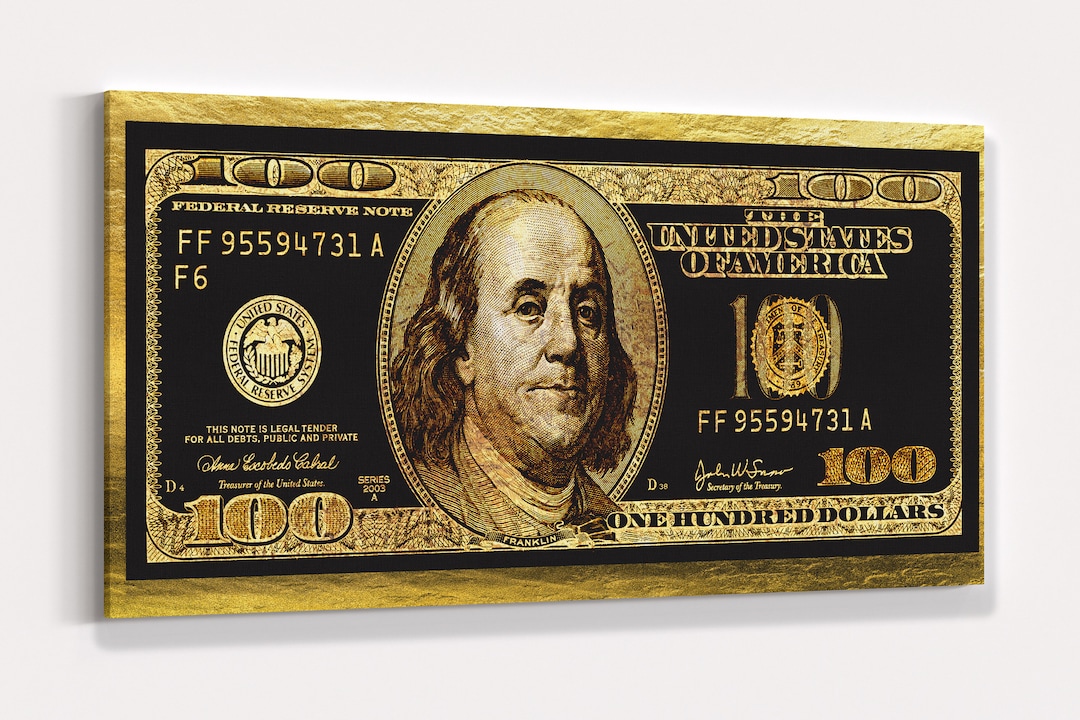 100 Dollar Bill, Money Art, Entrepreneur Art, Gold 100 Dollar Bill ...