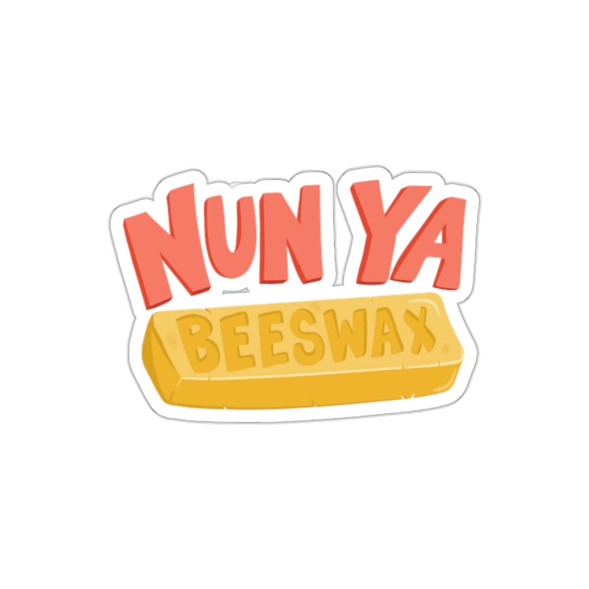 Nun Ya Beeswax Sticker - Etsy