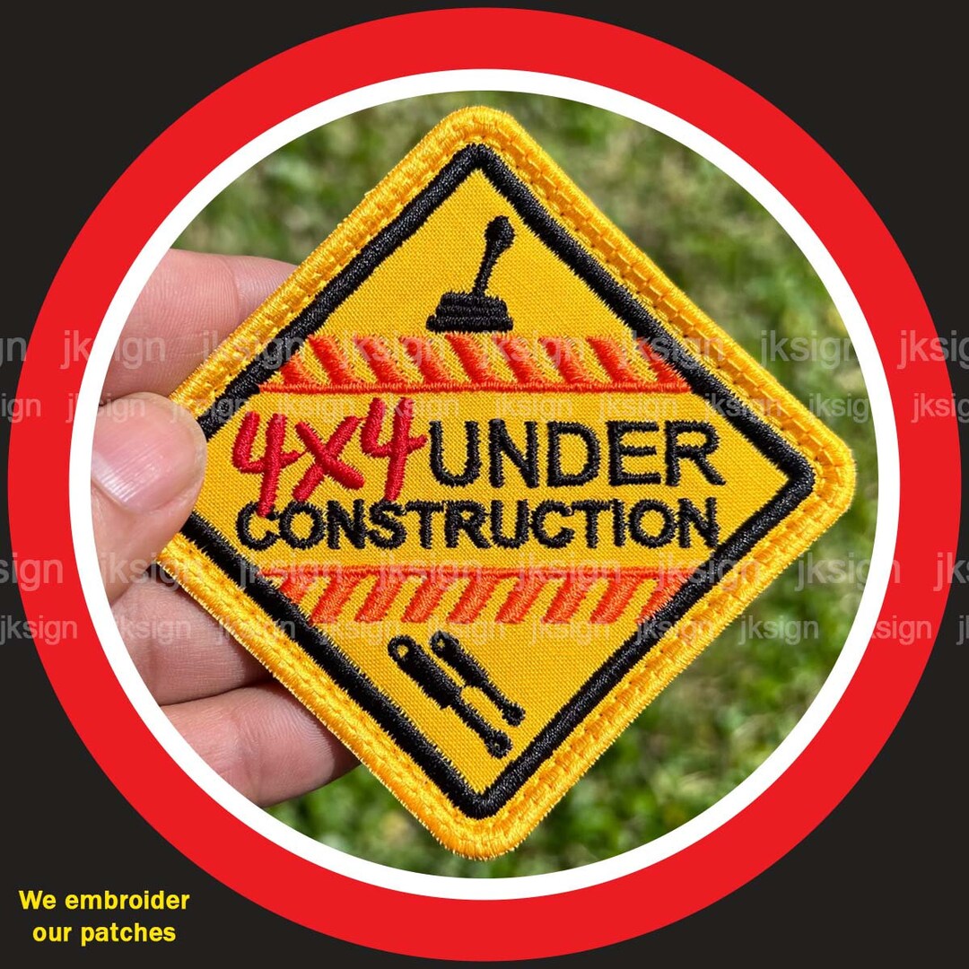 4X4 Under Construction Embroidered Patch - Etsy