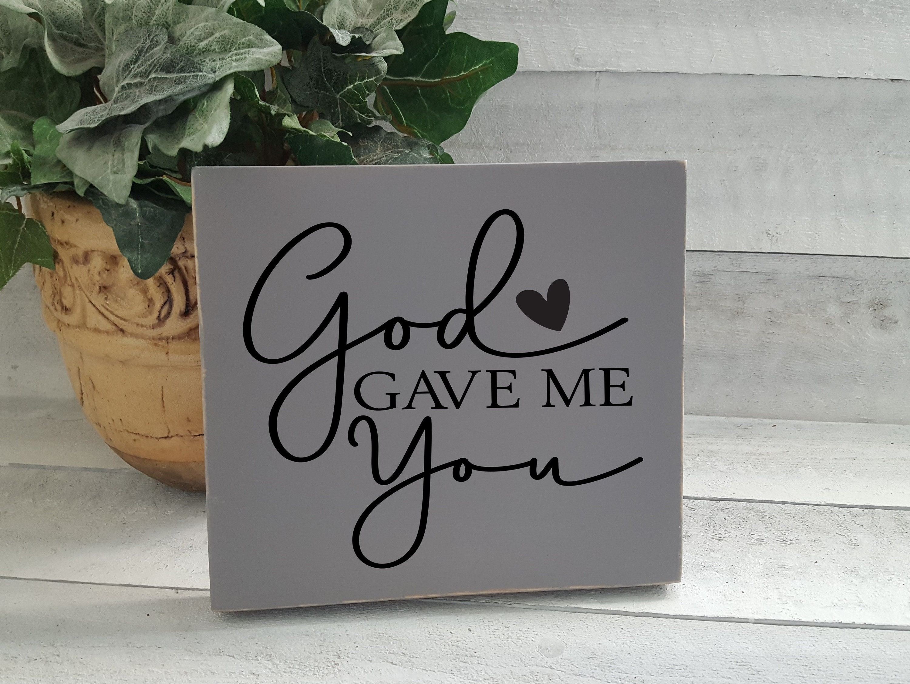 Small Wood Accent Sign / God Gave Me You / Shelf Sitter / | Etsy
