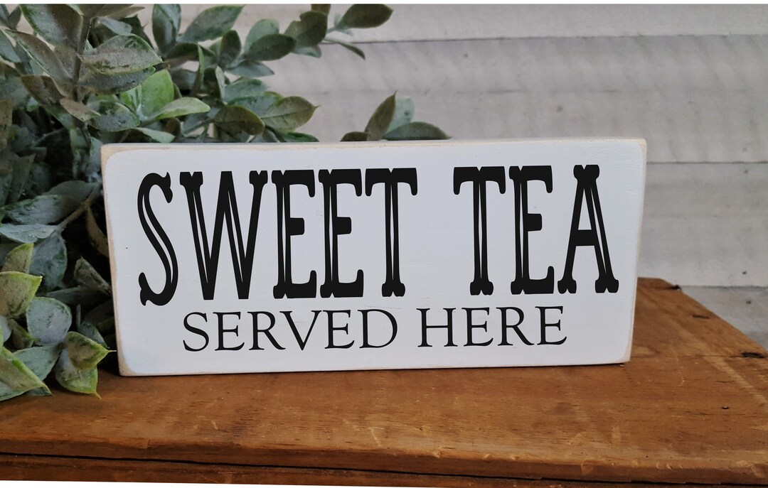 Small Wood Accent Sign / Sweet Tea Served Here / Distressed / - Etsy