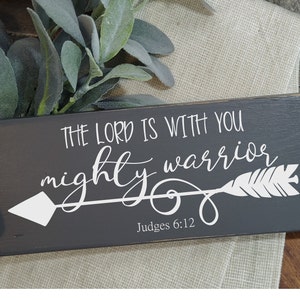Wood Accent Sign / 3.5 X 9 / the Lord is With You Mighty Warrior ...