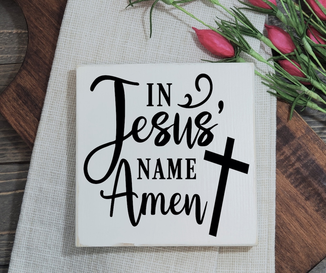Small Wood Accent Sign / in Jesus' Name Amen / Cross / - Etsy