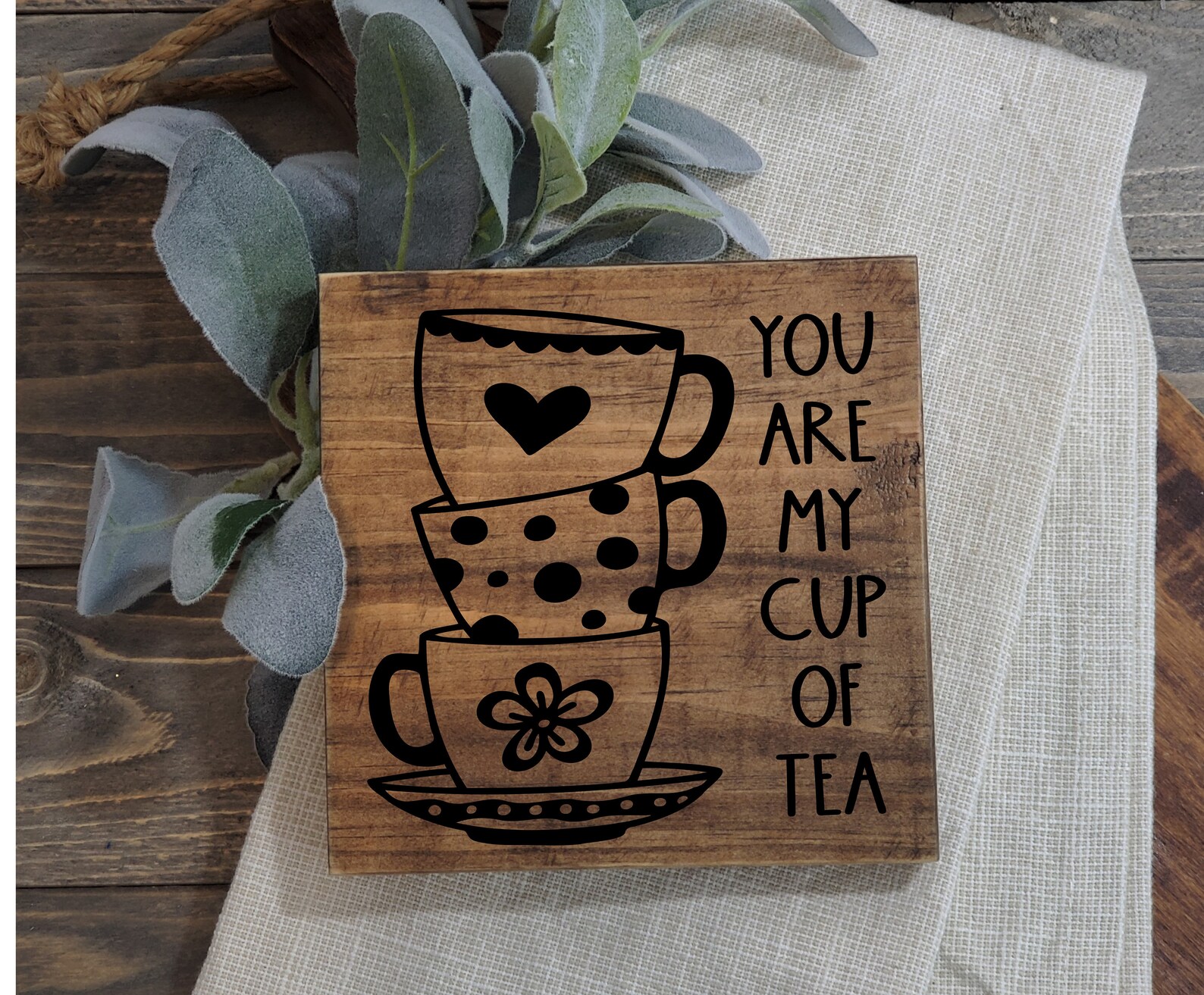 Small Wood Accent Sign / You Are My Cup of Tea / Stacked Tea | Etsy