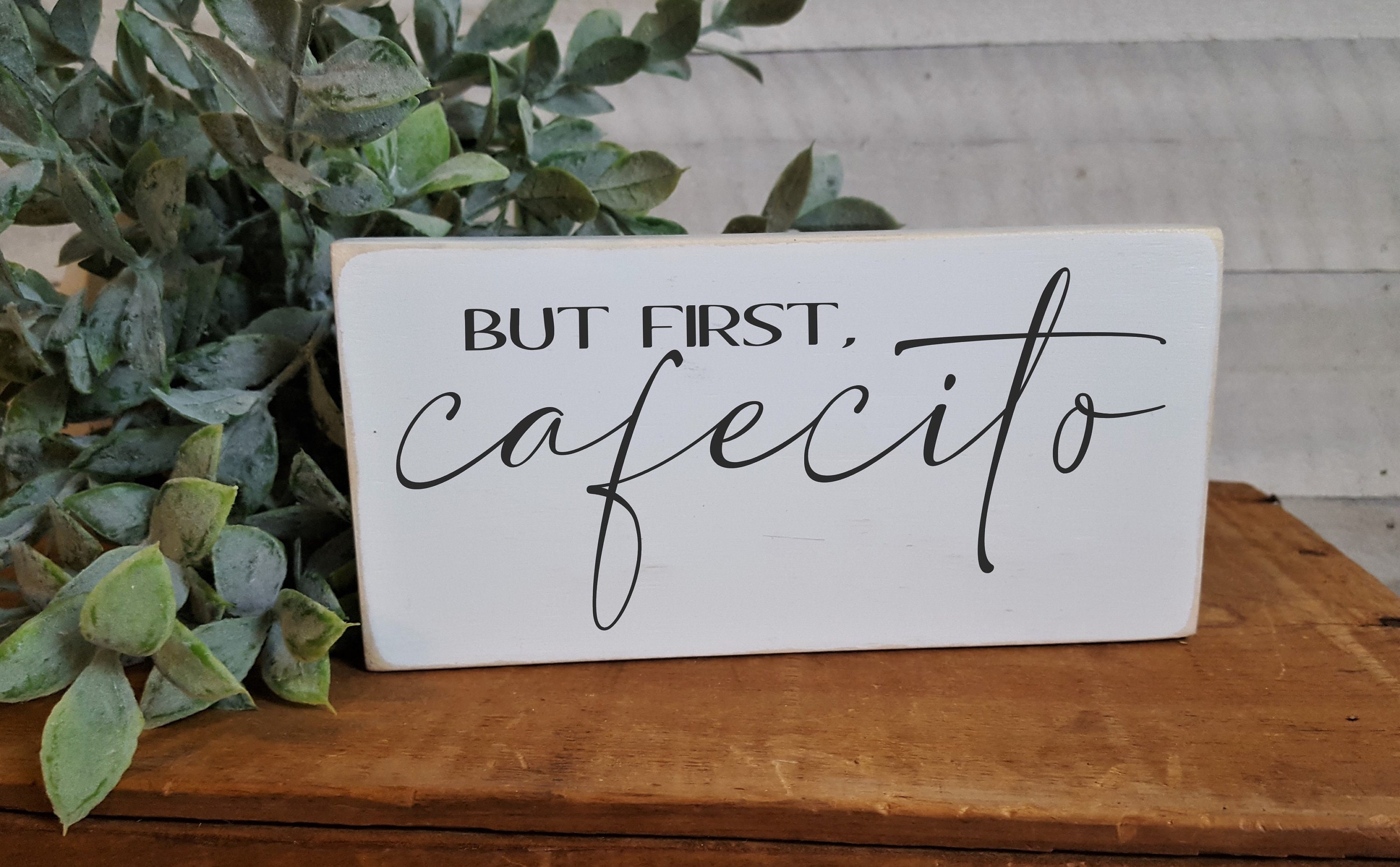 Small Wood Accent Sign / But First Cafecito / but first | Etsy