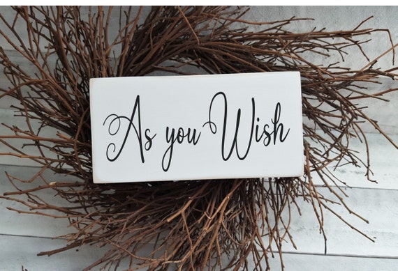 Small wood accent sign / As you wish / Princess Bride / Shelf | Etsy