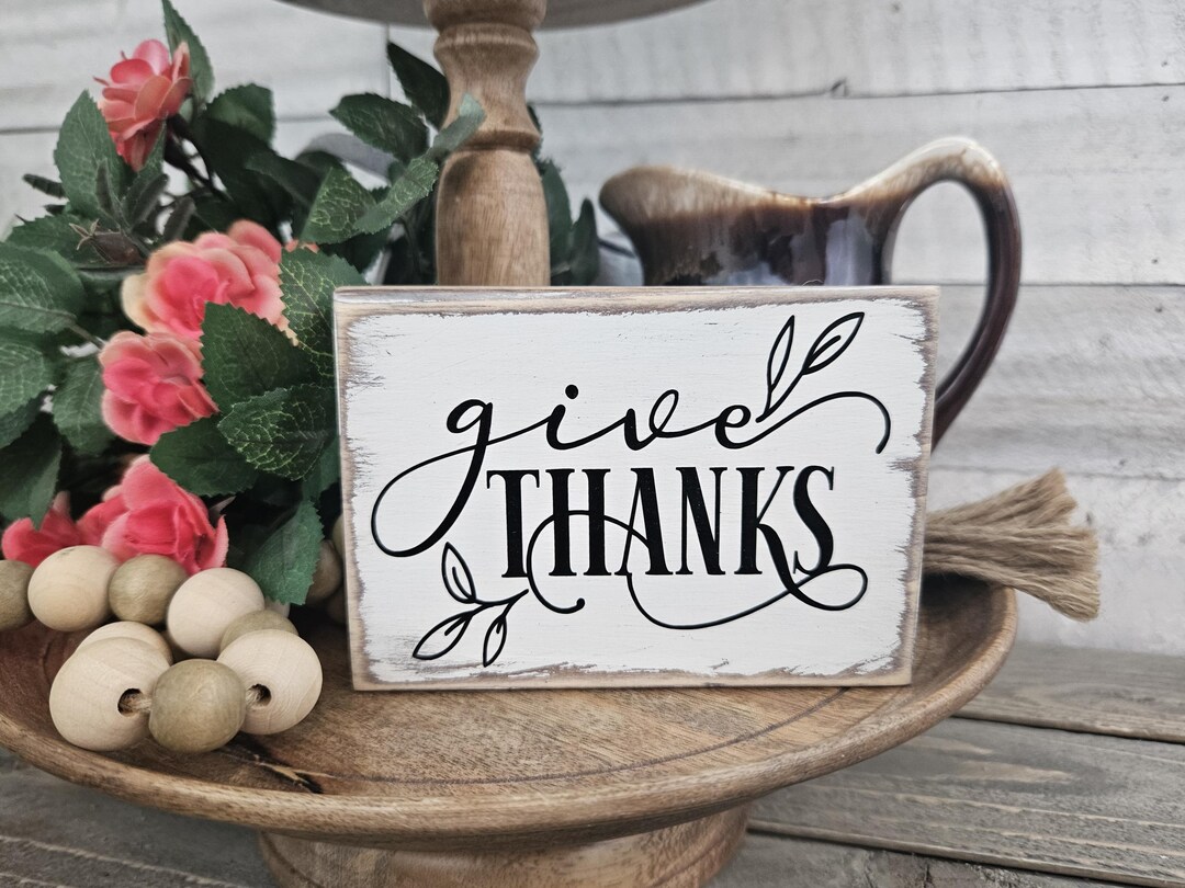 Small Wood Accent Sign / Give Thanks / 5" X 3.5" / Distressed / Rustic ...