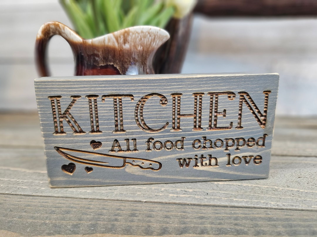 LASER ENGRAVED / Kitchen All Food Chopped With Love / Distressed Wood ...